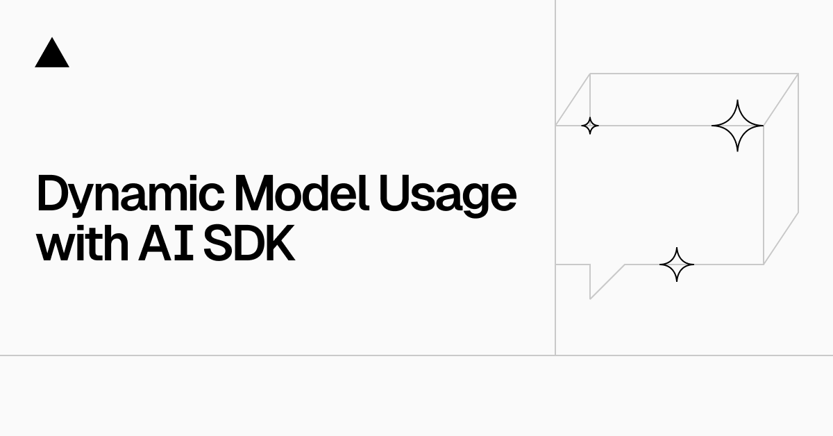 Dynamic Models - Vercel AI SDK